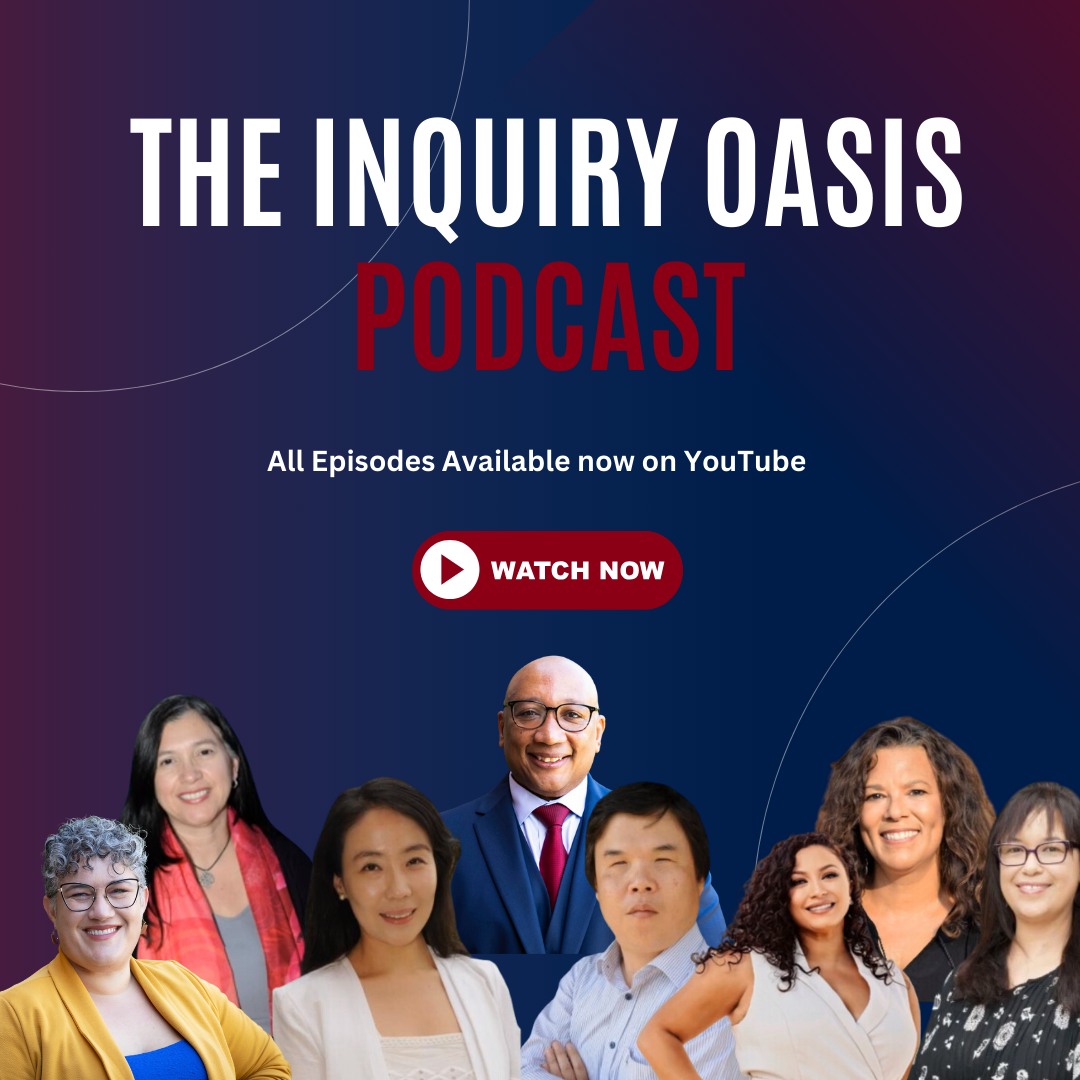 The Inquiry Oasis Podcast | College of Education