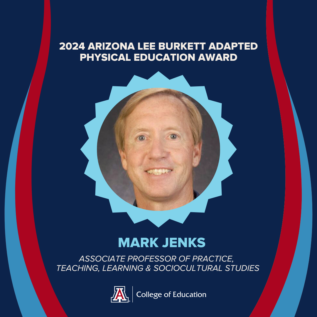 UArizona Professor Mark Jenks Honored with 2024 Arizona Lee Burkett ...